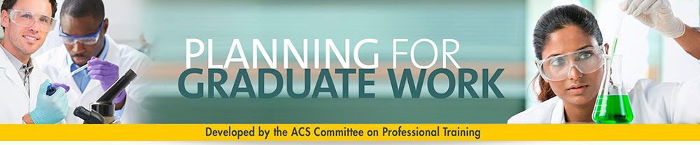 Planning for Graduate Work in Chemistry - American Chemical Society